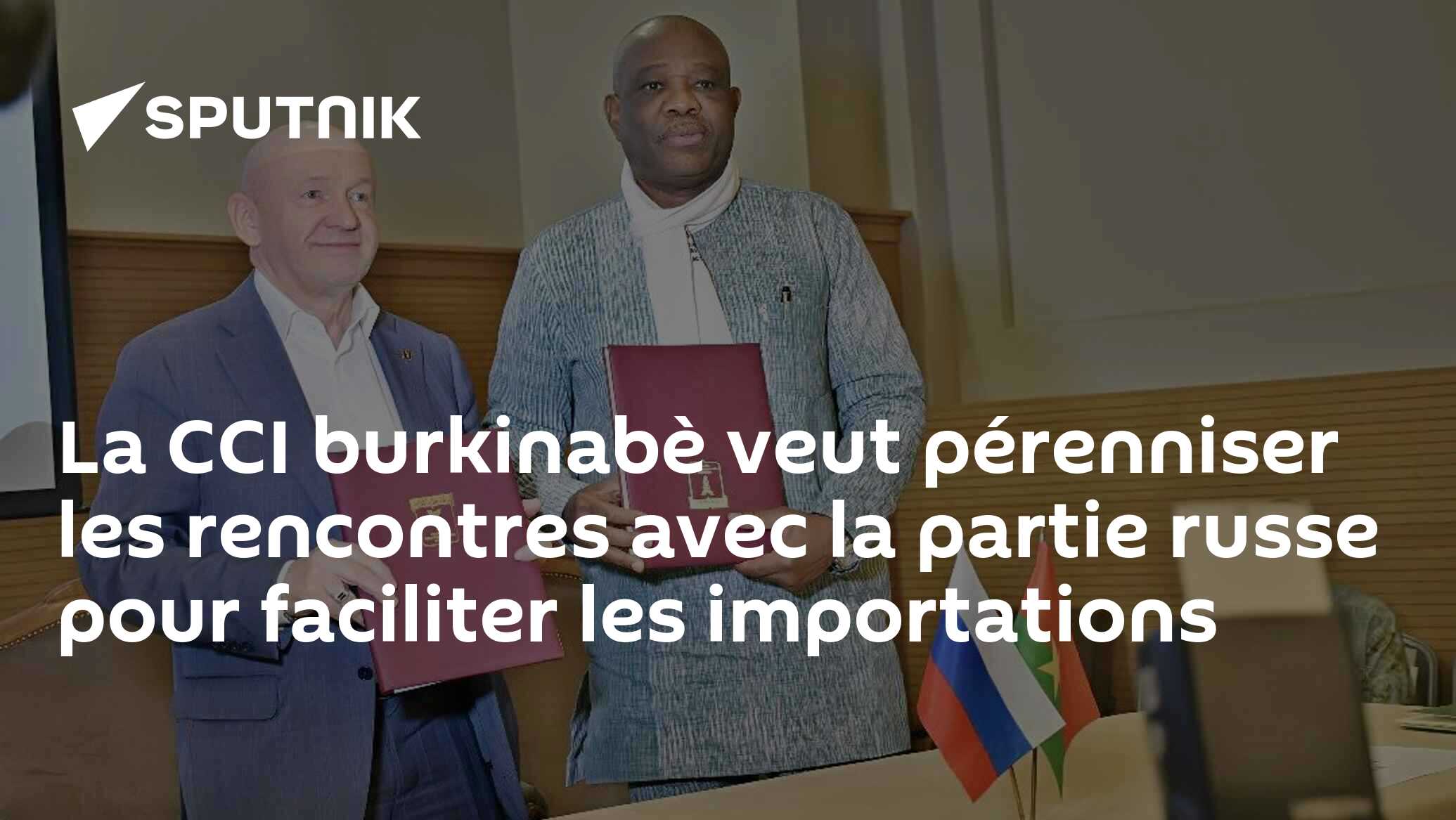 La CCI burkinabè veut pérenniser les rencontres avec la partie russe ...