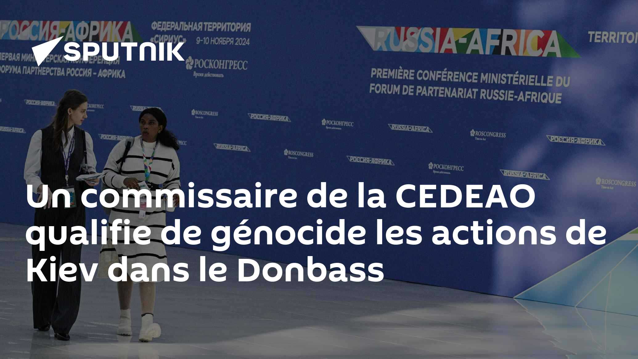 Un commissaire de la CEDEAO qualifie de génocide les actions de Kiev ...