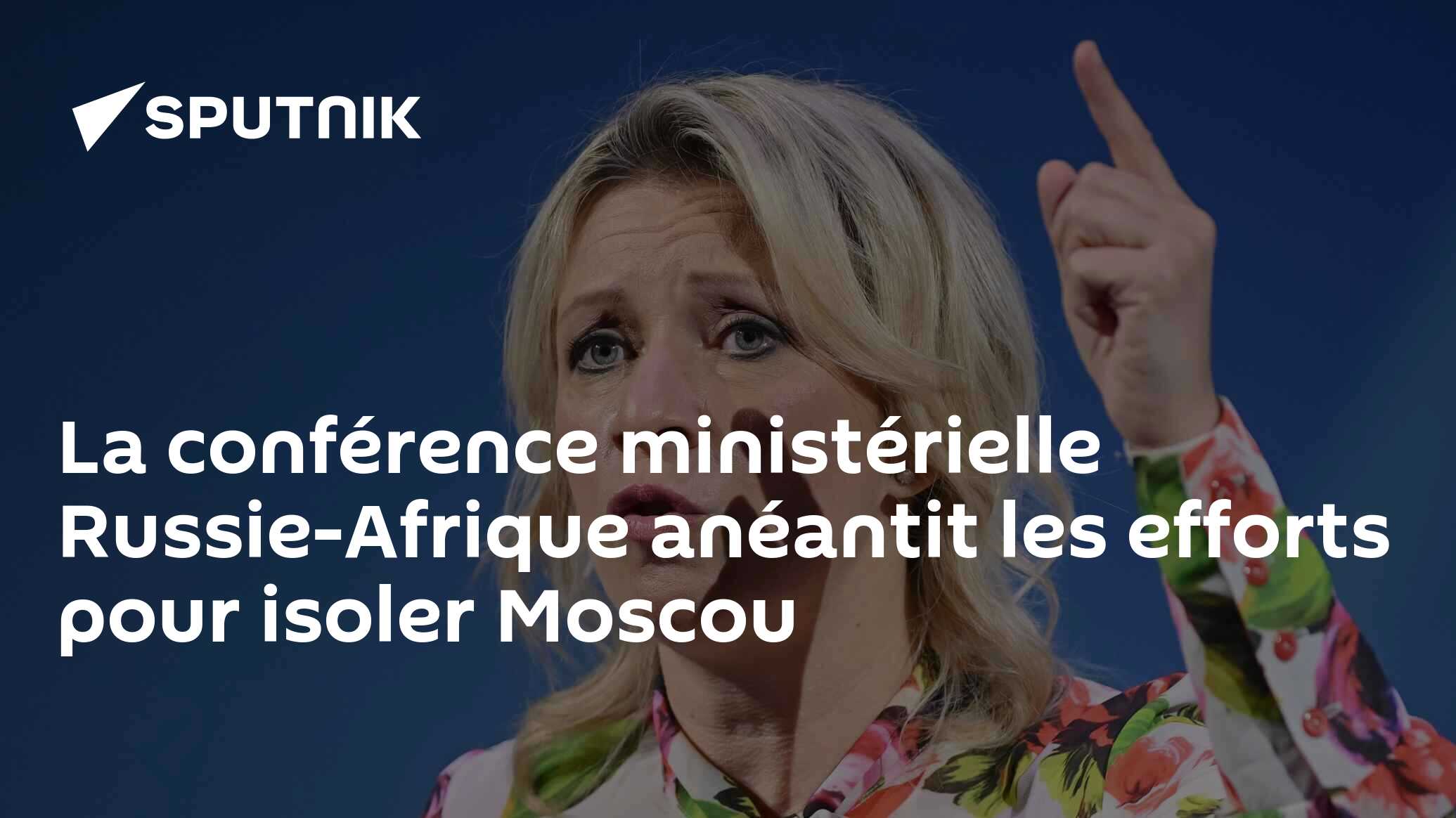La conférence ministérielle Russie-Afrique anéantit les efforts pour ...
