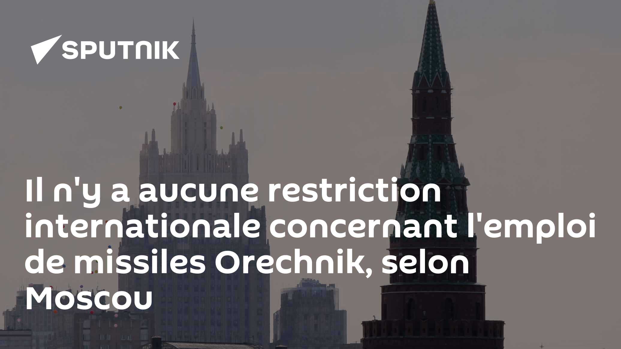 Il n'y a aucune restriction internationale concernant l'emploi de ...
