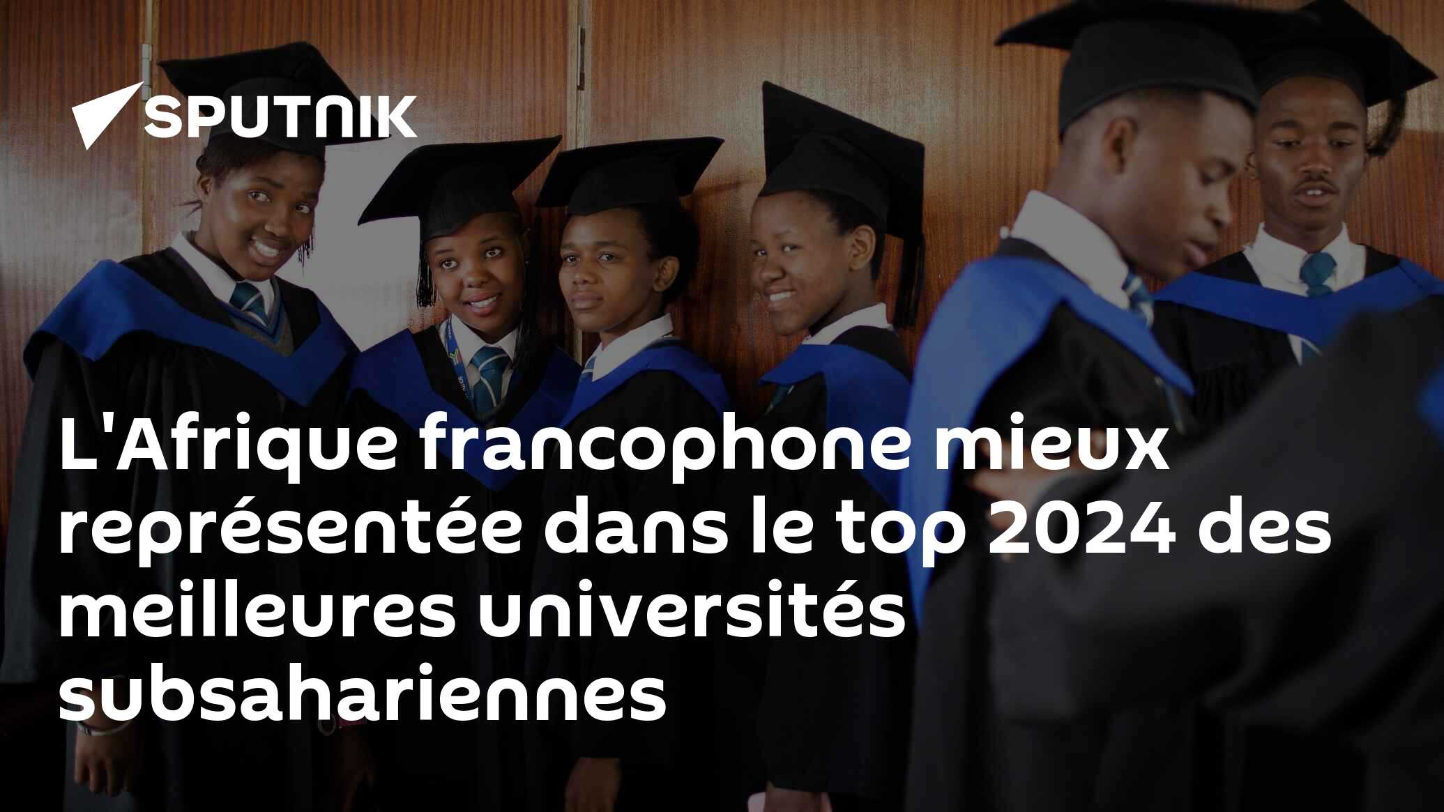 L'Afrique francophone mieux représentée dans le top 2024 des meilleures universités ...