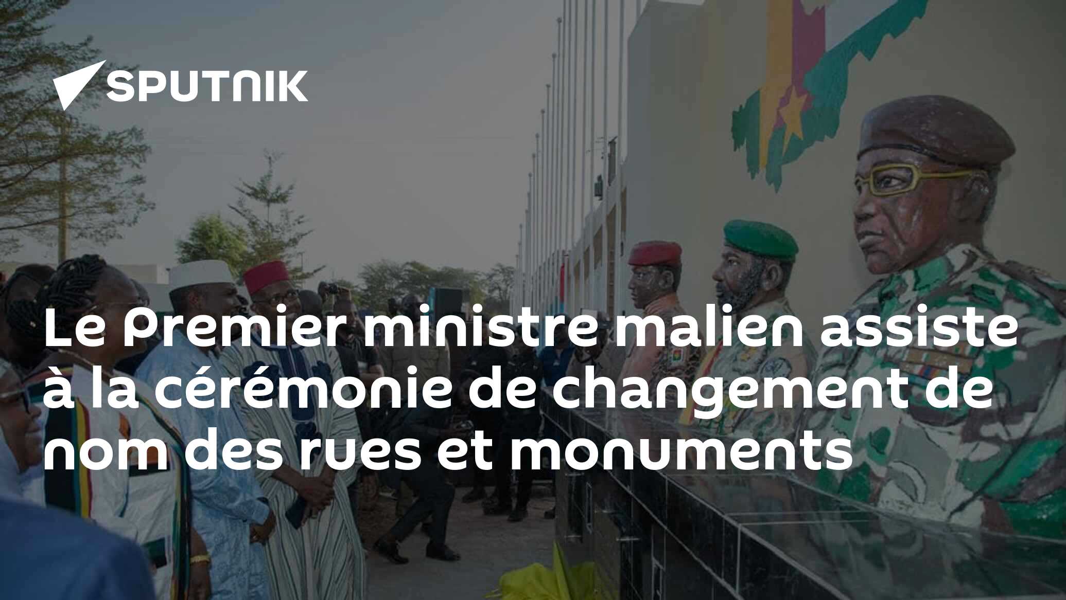 Le Premier ministre malien assiste à la cérémonie de changement de nom ...