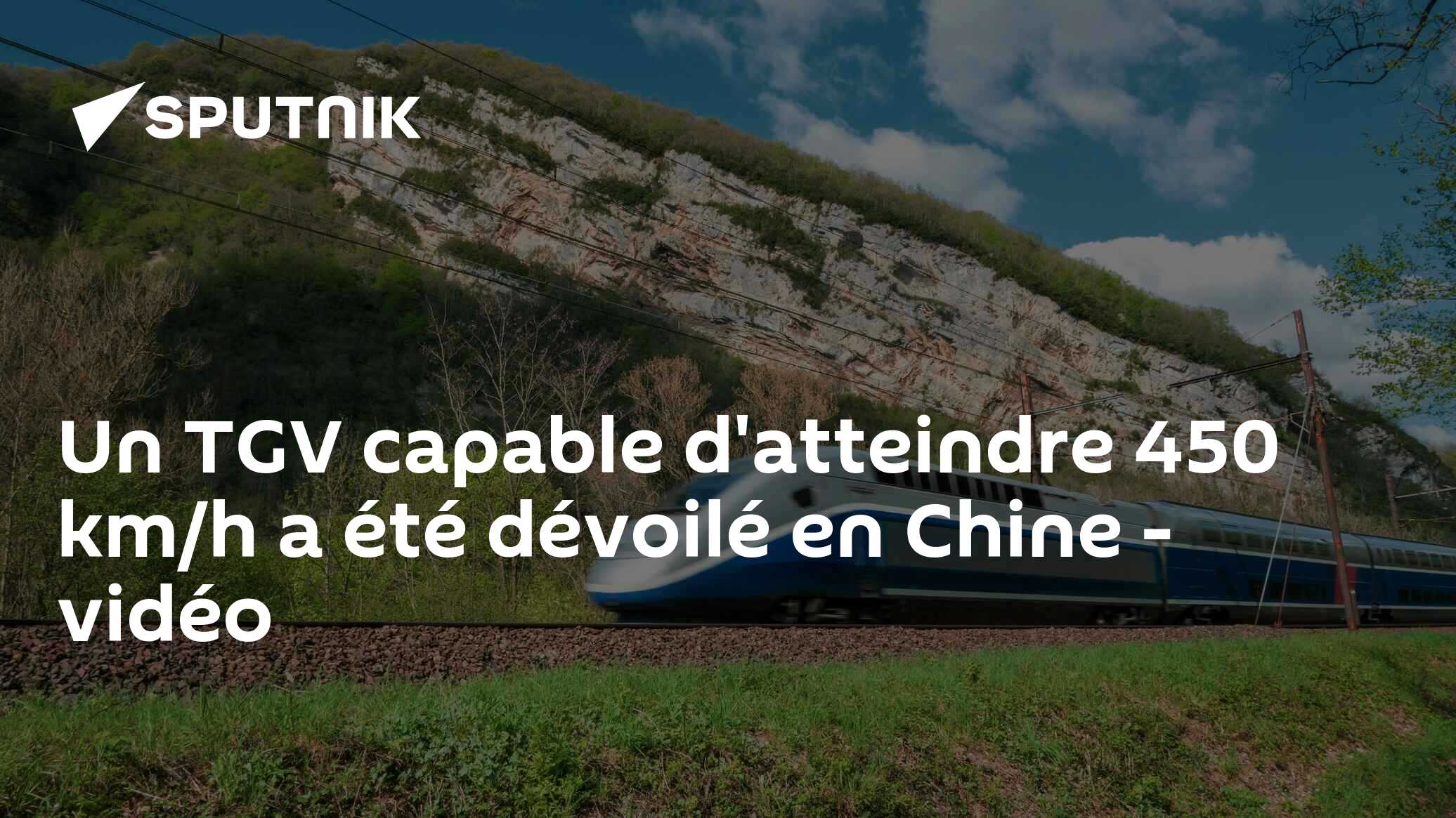 Un TGV capable d'atteindre 450 km/h a été dévoilé en Chine - vidéo - 30 ...