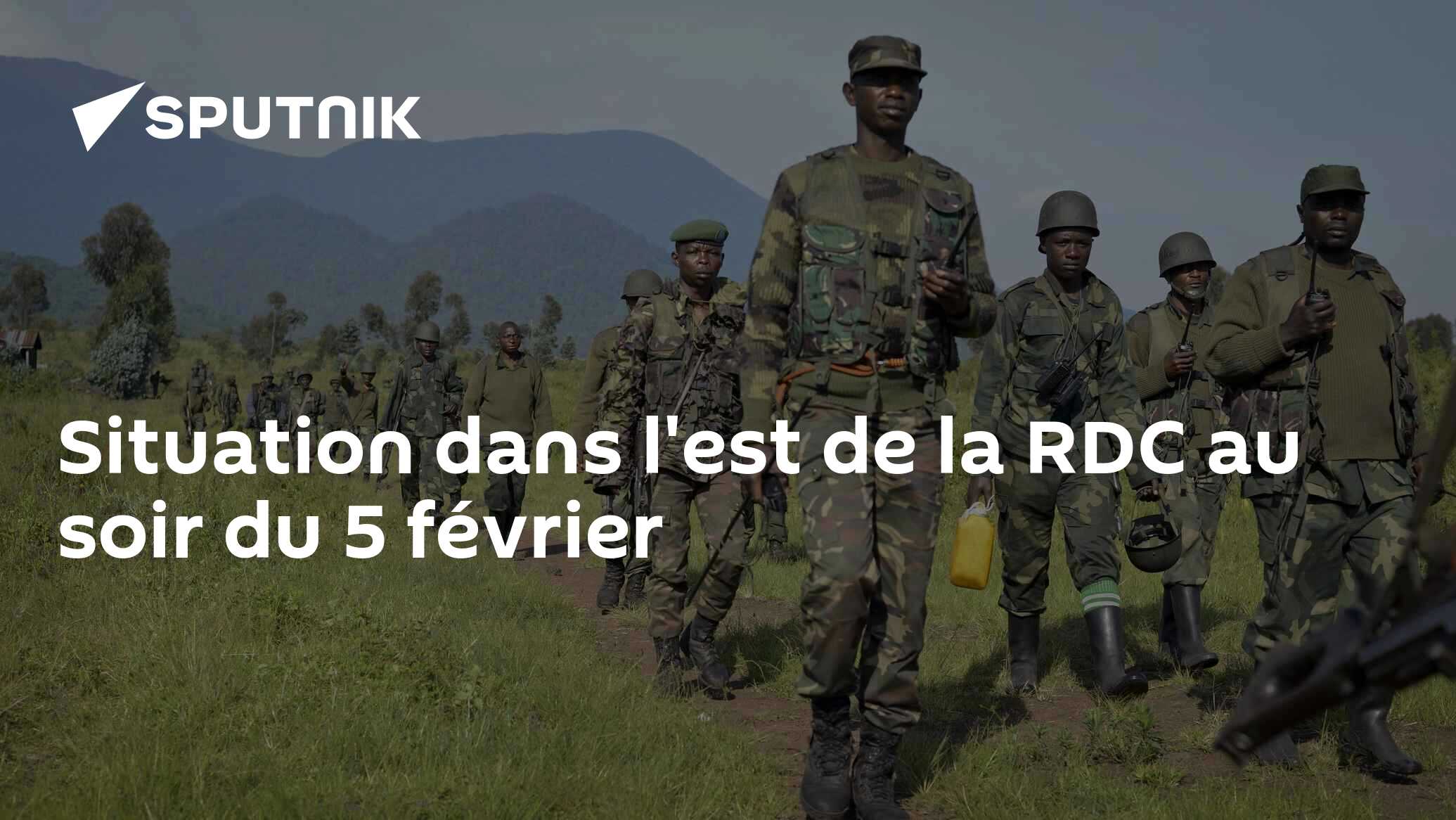 Situation dans l'est de la RDC au soir du 5 février - 05.02.2025 ...
