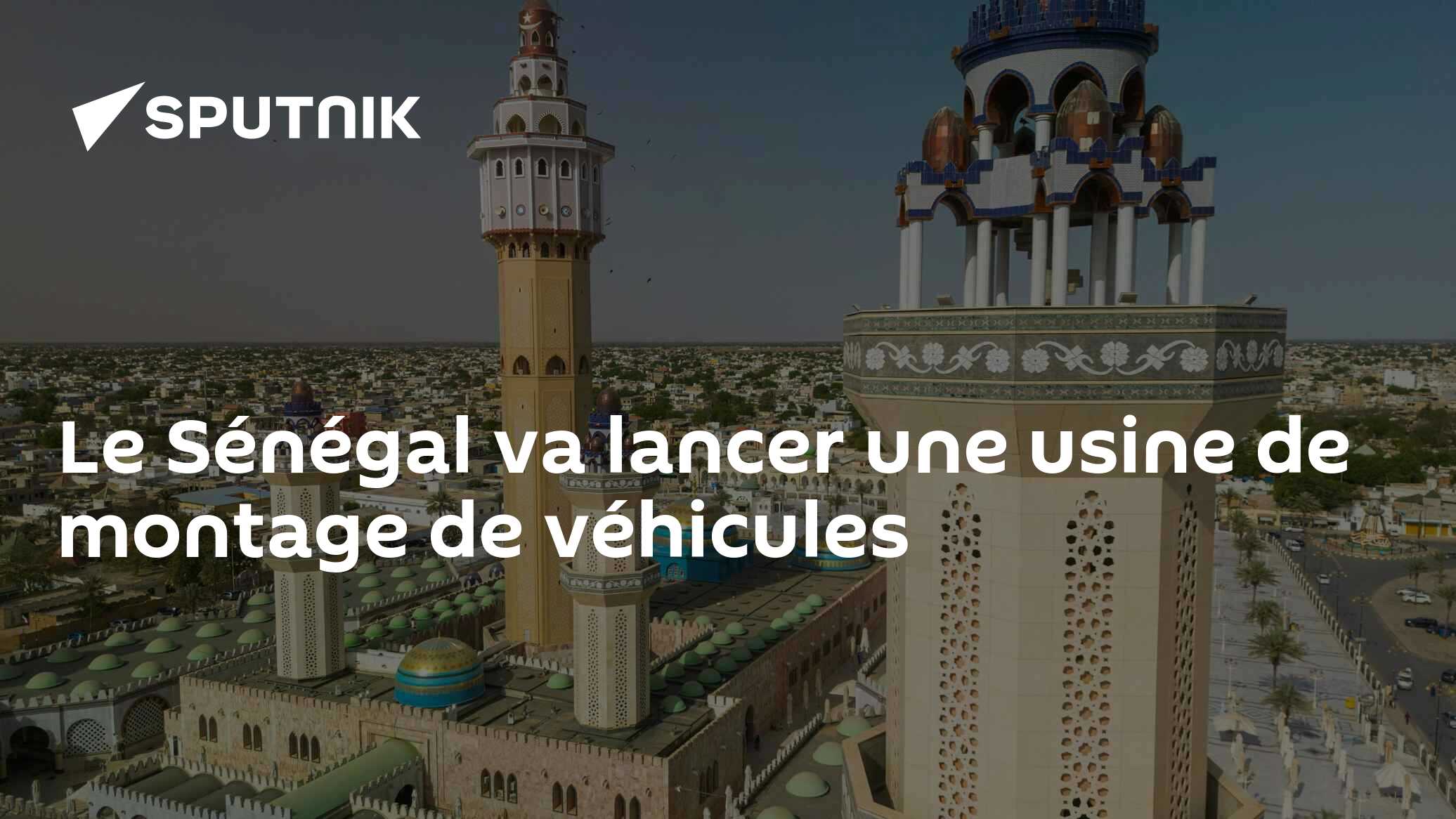 Le Sénégal va lancer une usine de montage de véhicules - 10.02.2025 ...