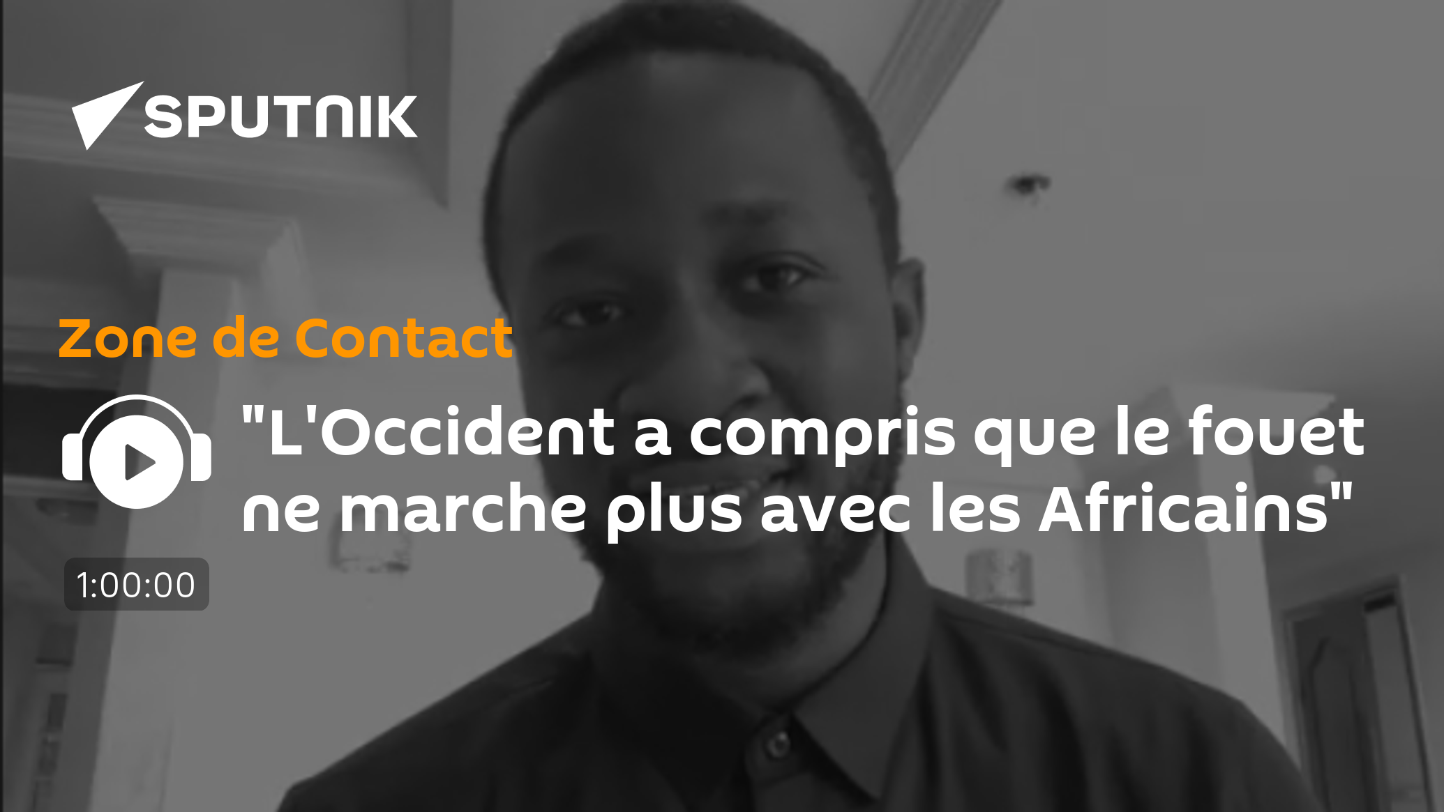 "L'Occident a compris que le fouet ne marche plus avec les Africains ...