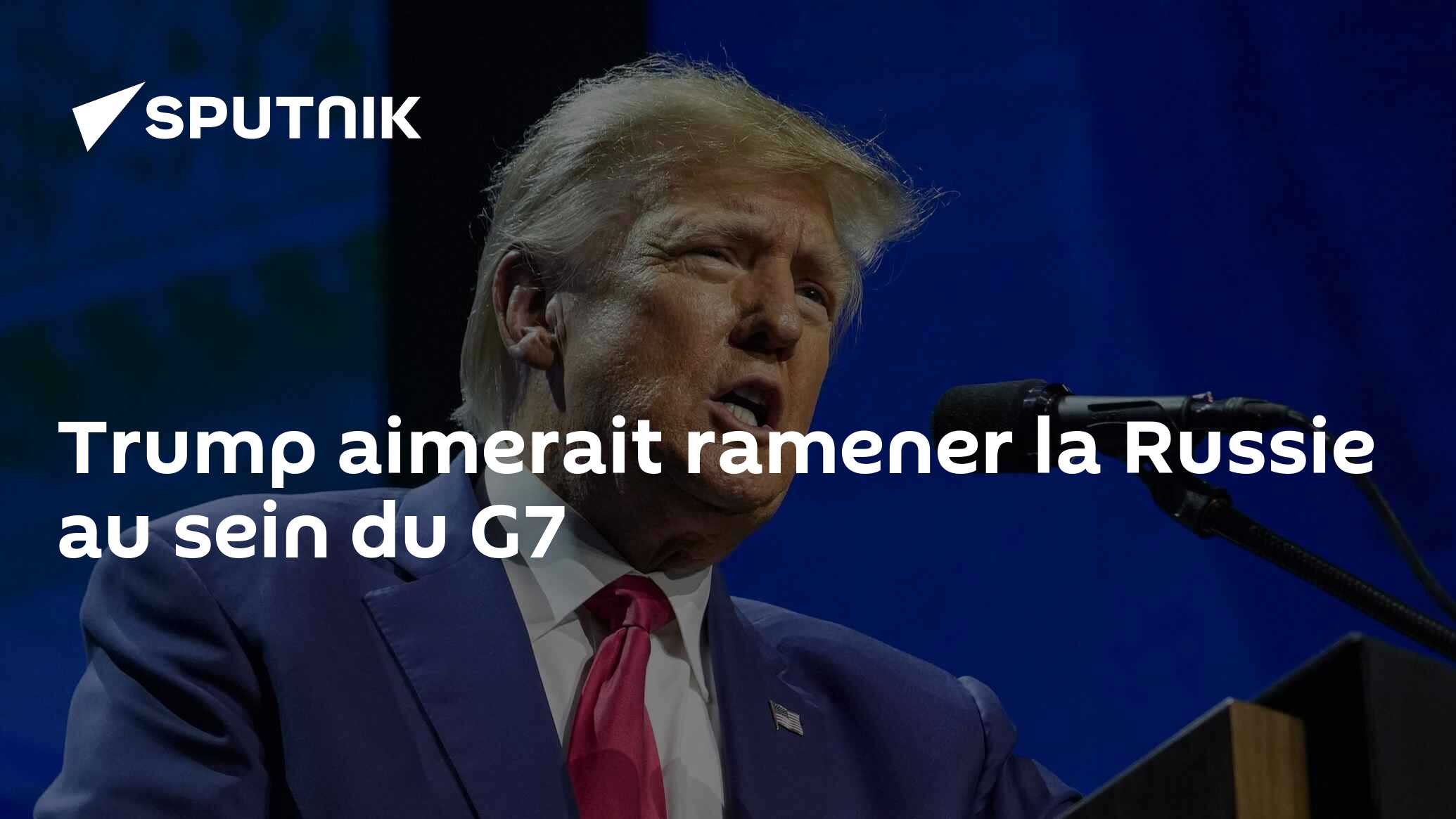 Trump aimerait ramener la Russie au sein du G7 - 14.02.2025, Sputnik Afrique