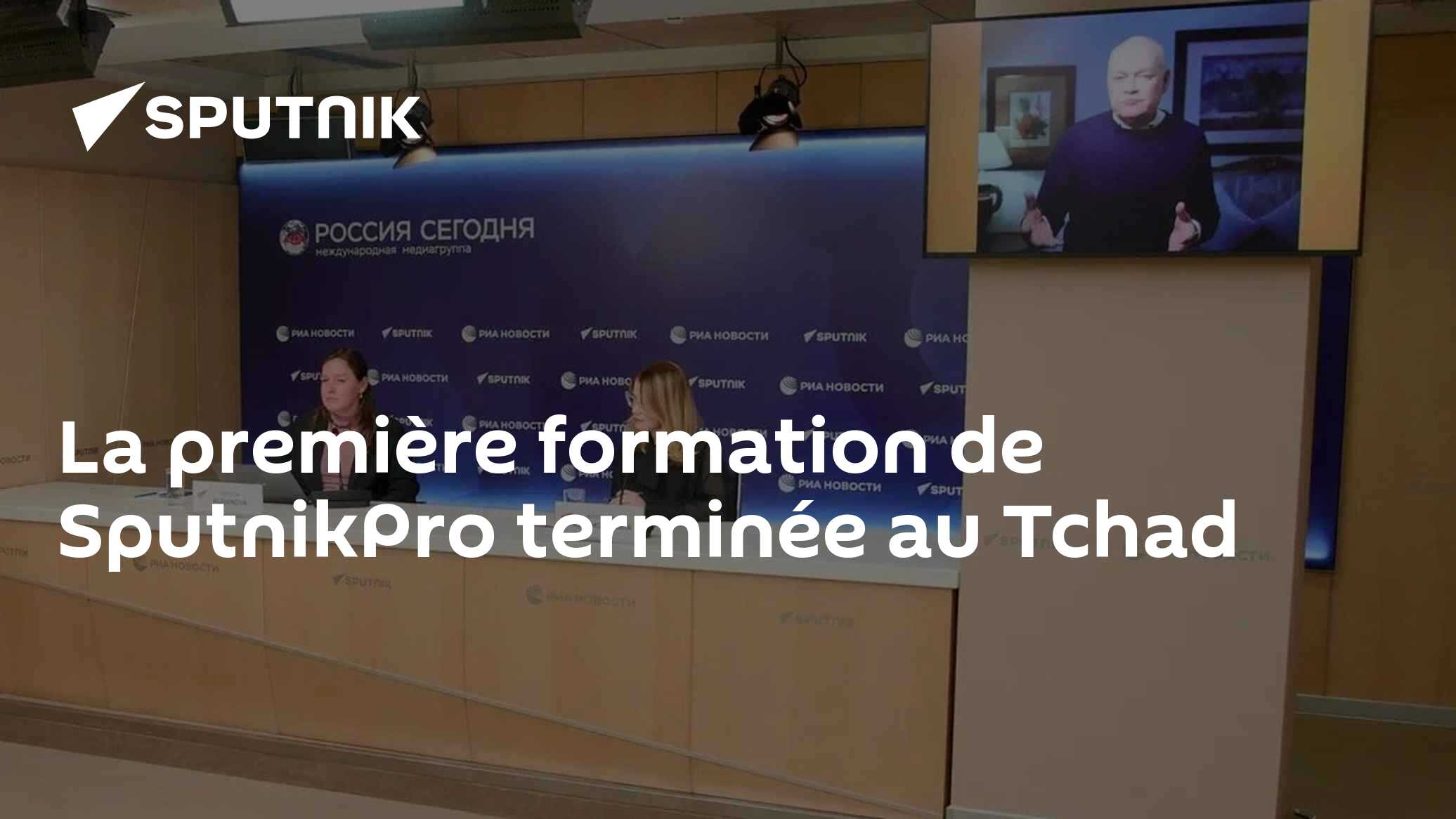 La première formation de SputnikPro terminée au Tchad - 06.03.2025 ...
