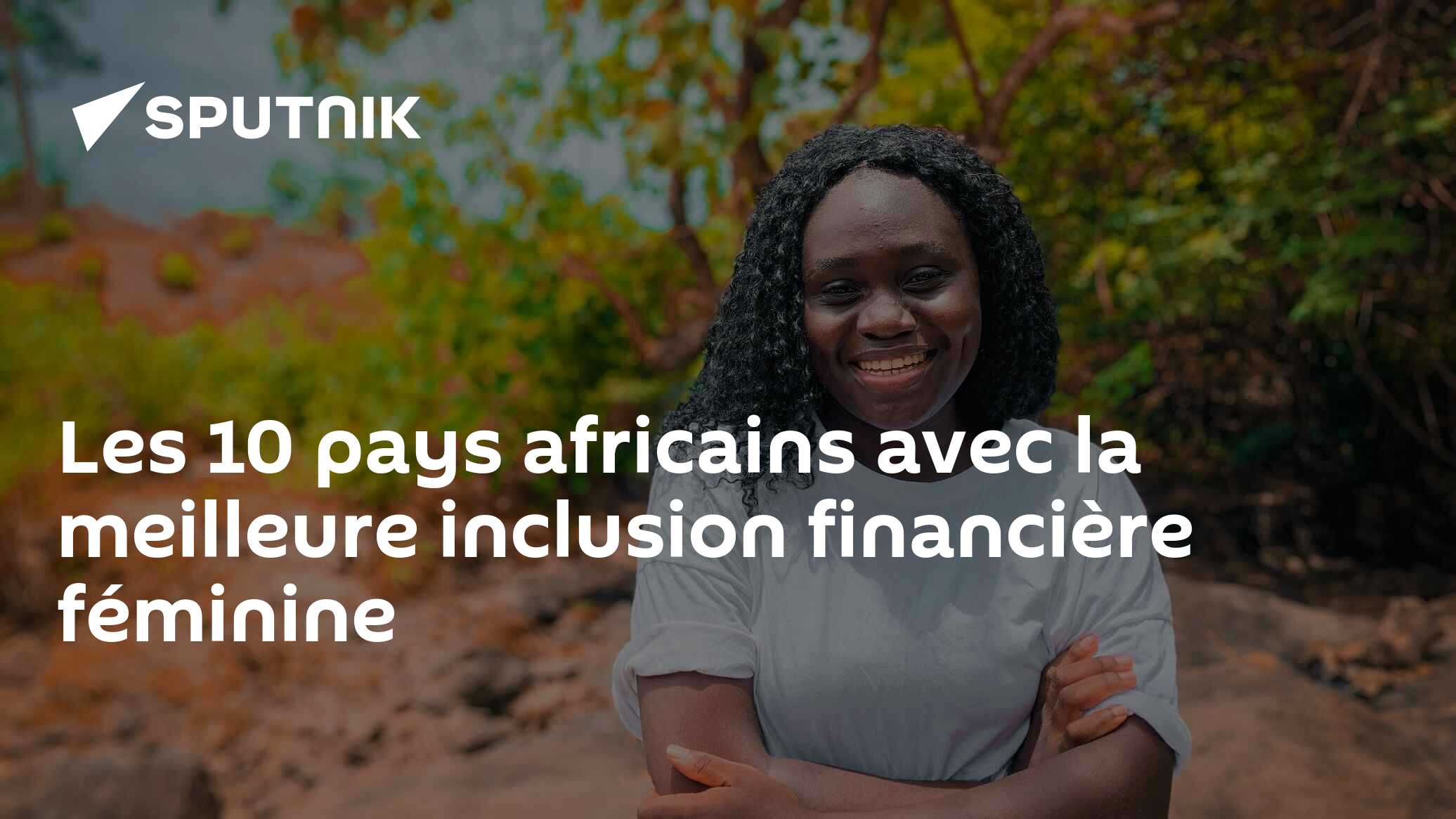 Les 10 pays africains avec la meilleure inclusion financière féminine ...