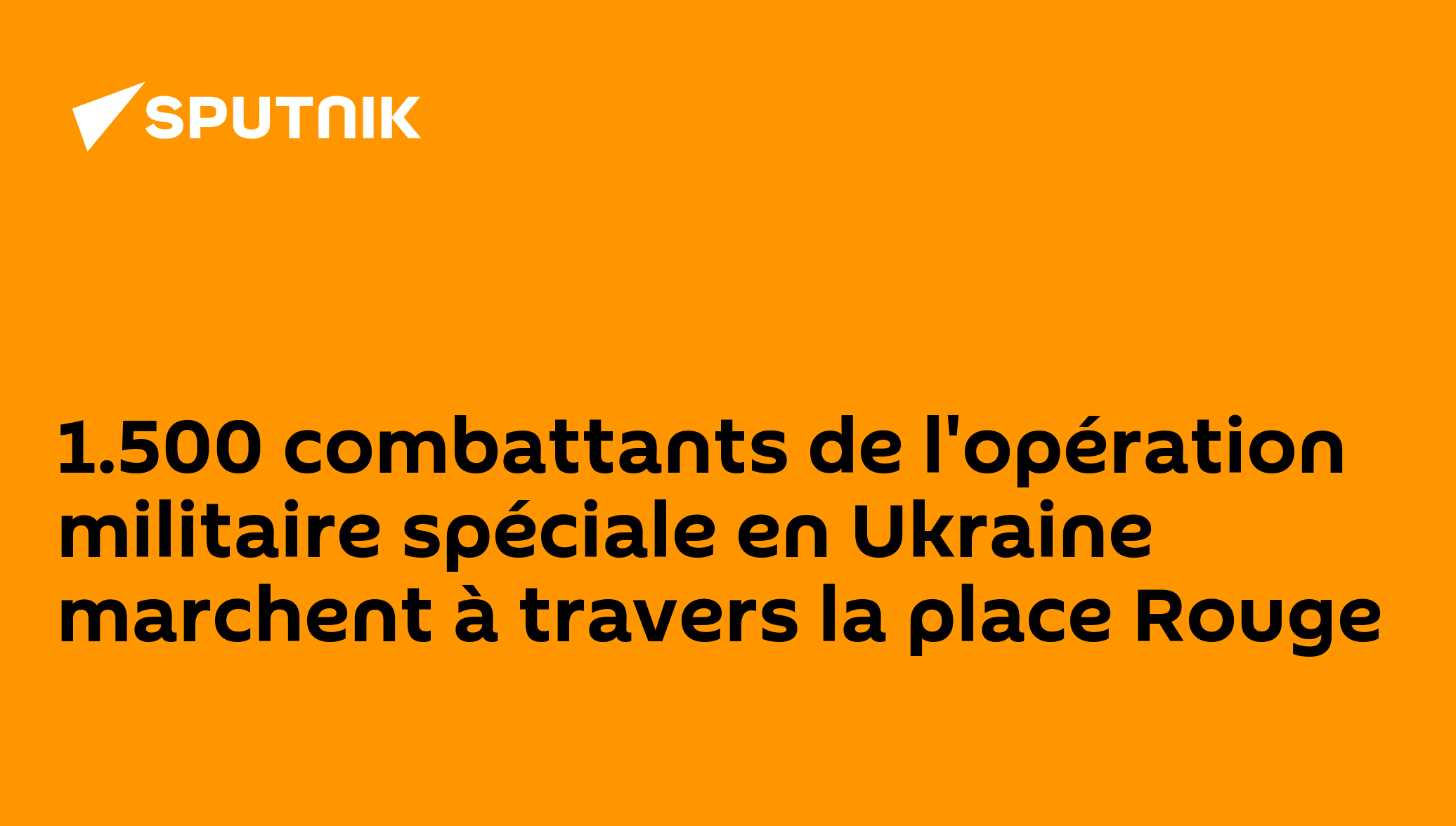 1.500 combattants de l'opération militaire spéciale en Ukraine marchent ...