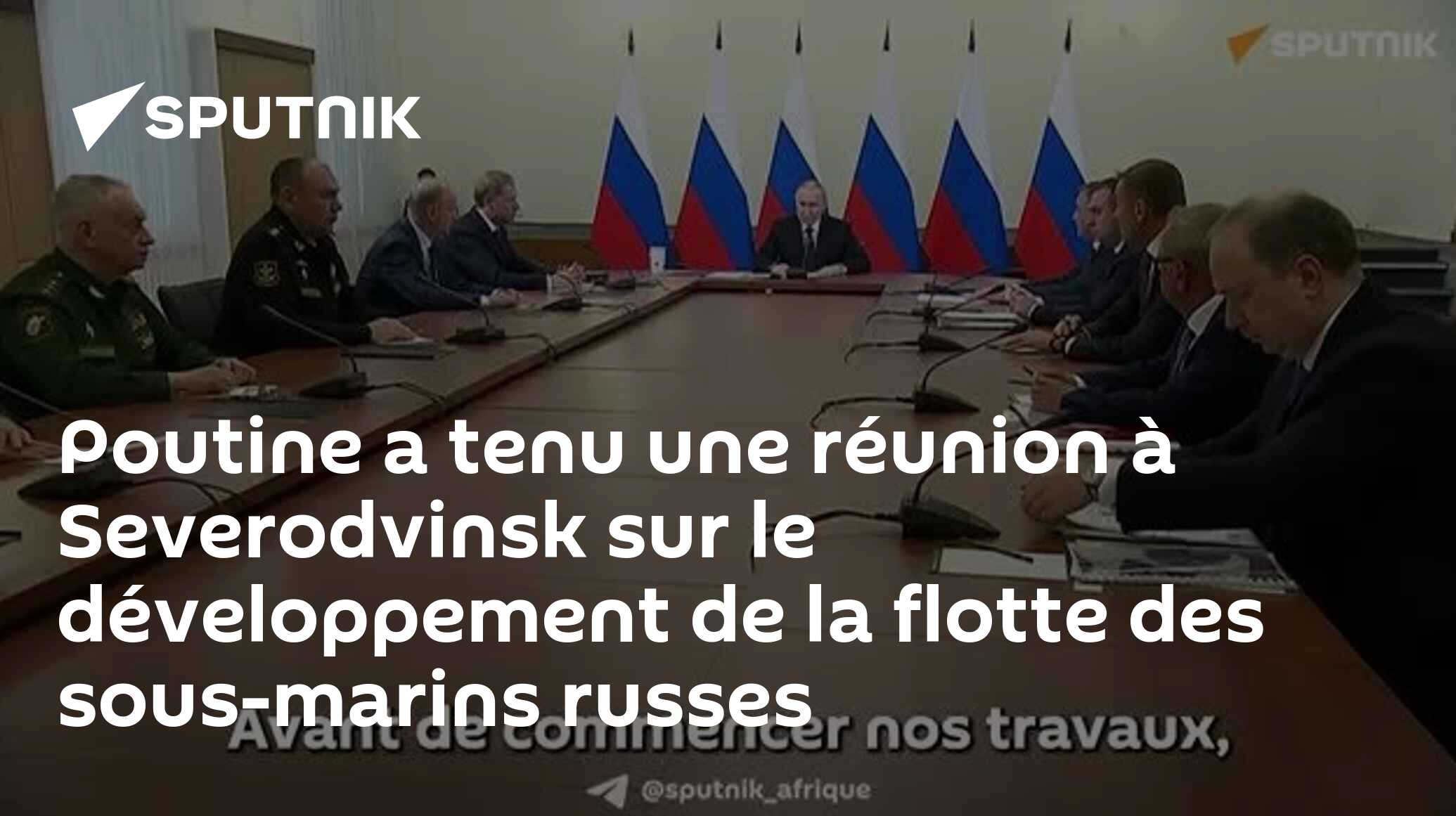 Poutine a tenu une réunion à Severodvinsk sur le développement de la ...