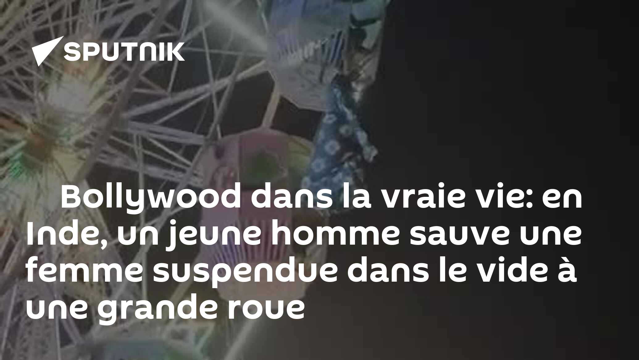 Bollywood dans la vraie vie: en Inde, un jeune homme sauve une femme ...