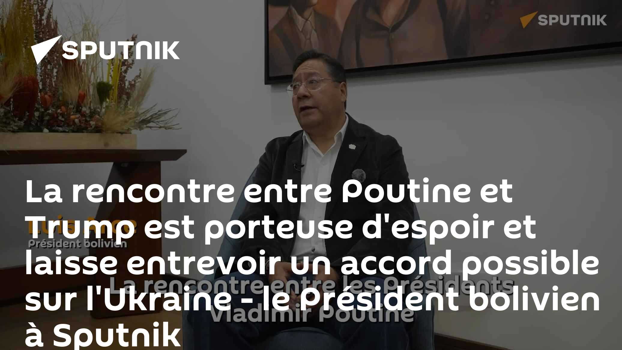 La rencontre entre Poutine et Trump est porteuse d'espoir et laisse entrevoir un accord possible ...