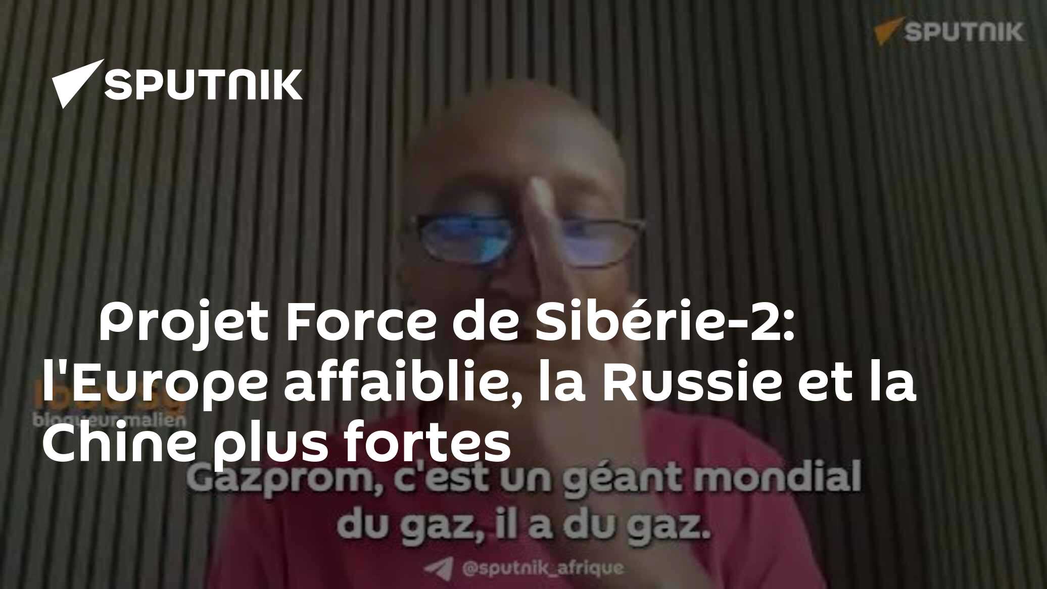 Projet Force de Sibérie-2: l'Europe affaiblie, la Russie et la Chine ...