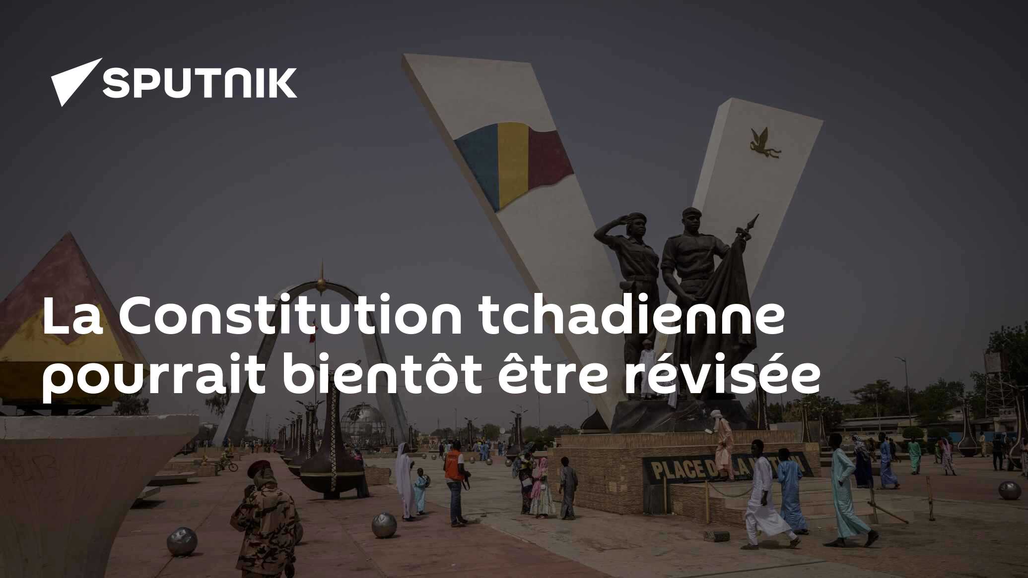 La Constitution tchadienne pourrait bientôt être révisée - 06.09.2025 ...