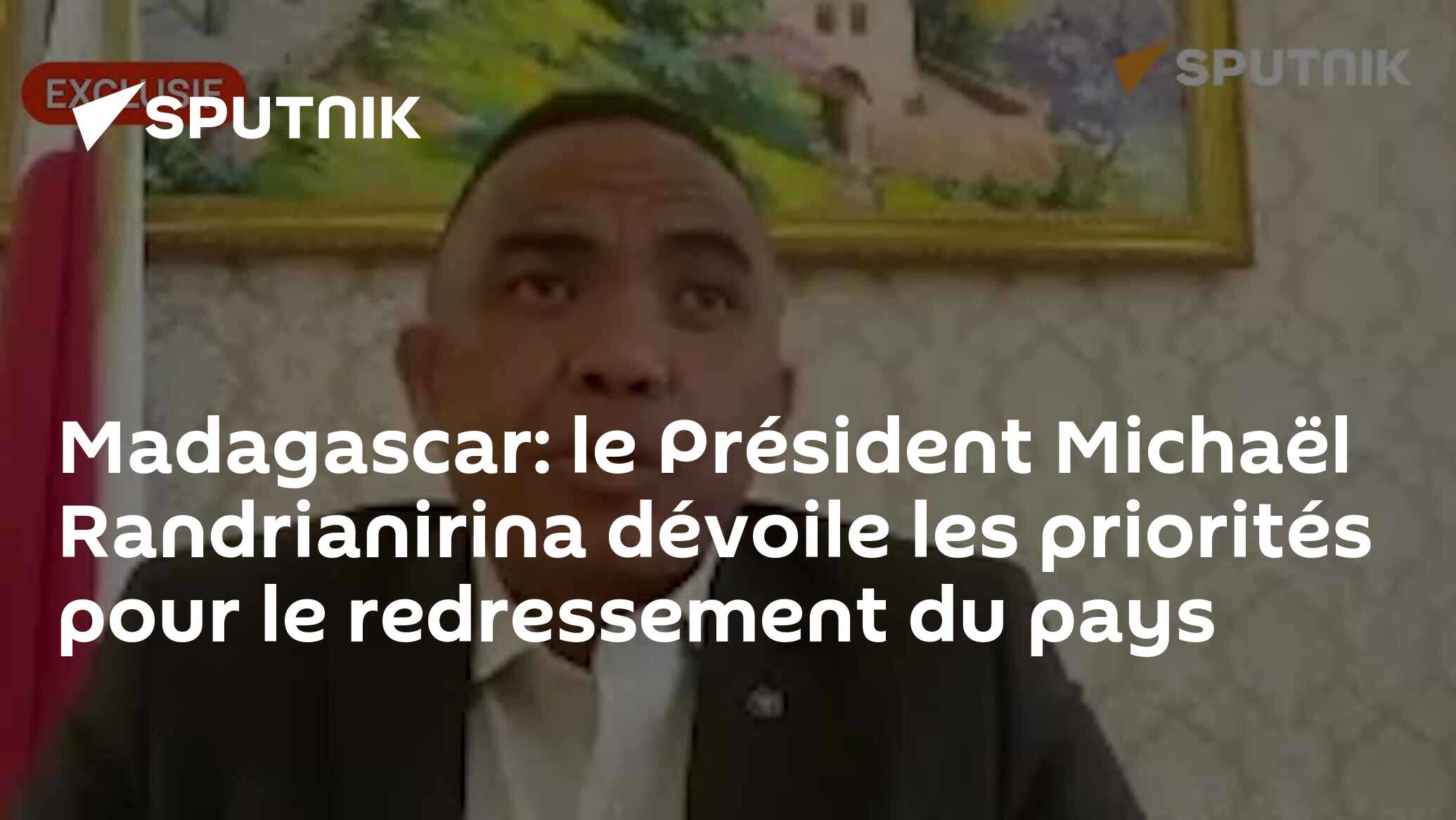 Madagascar: le Président Michaël Randrianirina dévoile les priorités ...