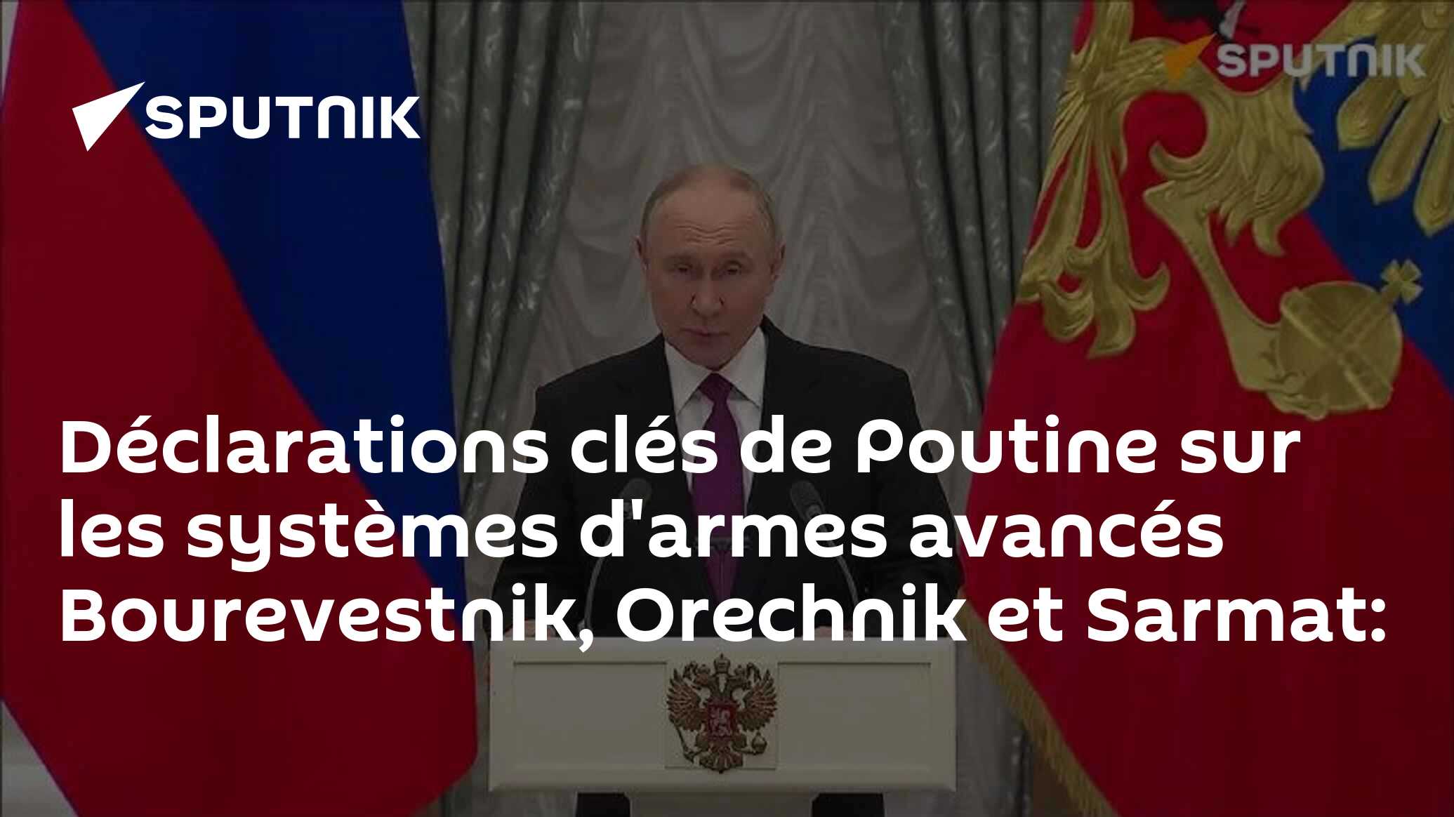 Déclarations clés de Poutine sur les systèmes d'armes avancés ...
