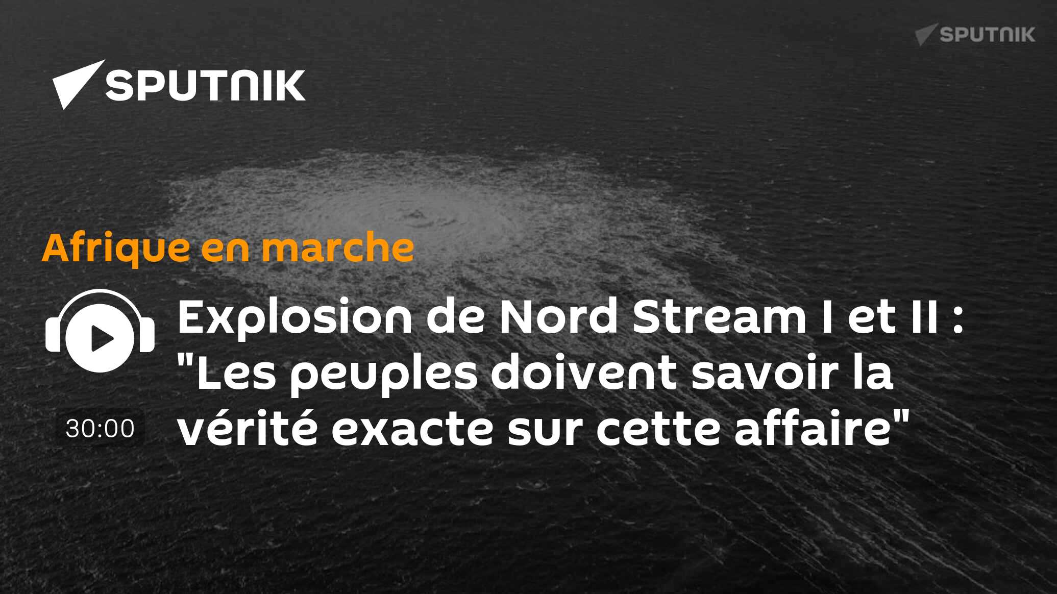 Explosion de Nord Stream I et II : "Les peuples doivent savoir la ...