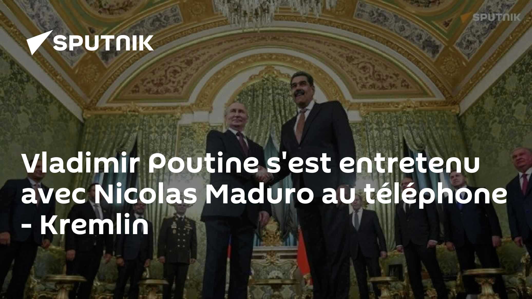 Vladimir Poutine s'est entretenu avec Nicolas Maduro au téléphone ...