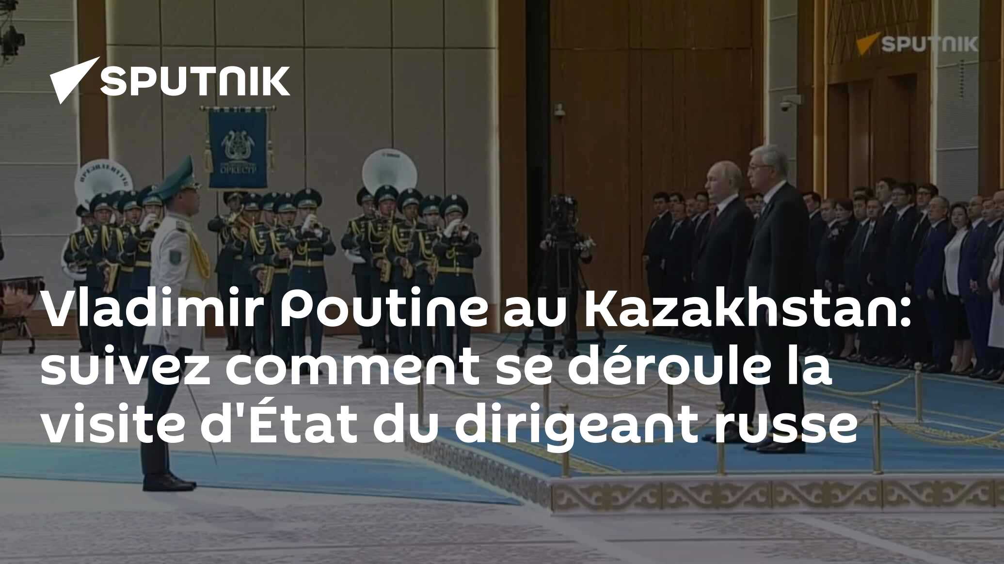 Vladimir Poutine au Kazakhstan: suivez comment se déroule la visite d ...