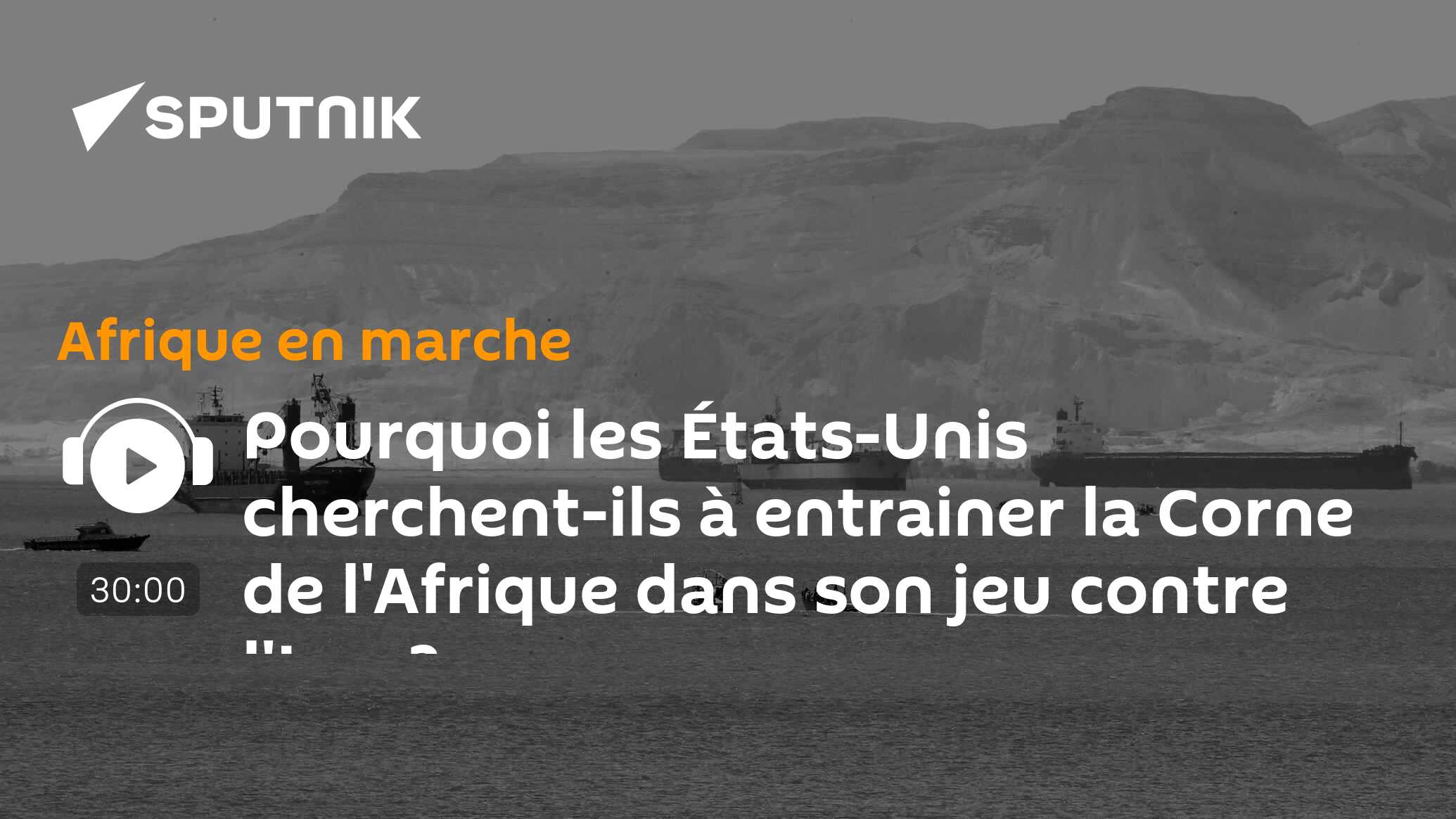 Pourquoi les États-Unis cherchent-ils à entrainer la Corne de l'Afrique ...